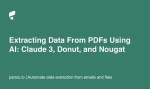 PDF Parsing: the Ultimate Guide To Extract Data From PDF Files
